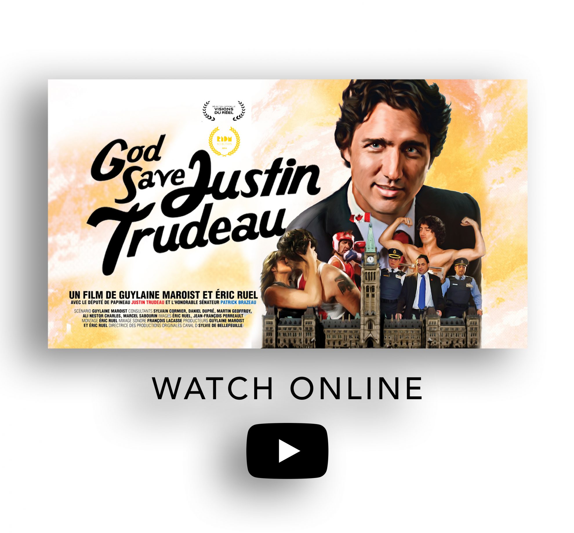 God Save Justin Trudeau | La Ruelle Films